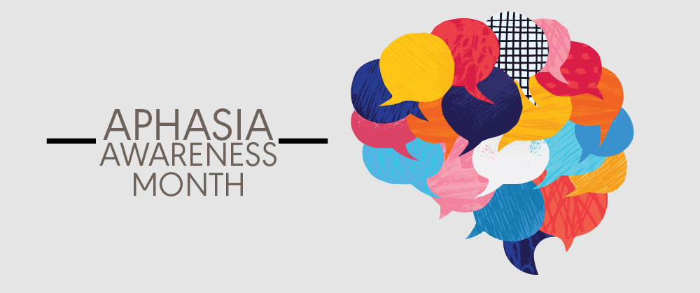 New Approaches Just in Time for Aphasia Awareness Month! - ASHA ...